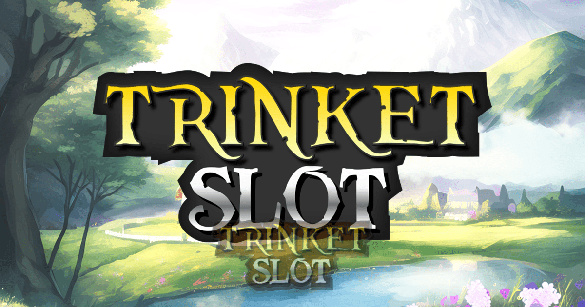 Homepage - Trinket Slot